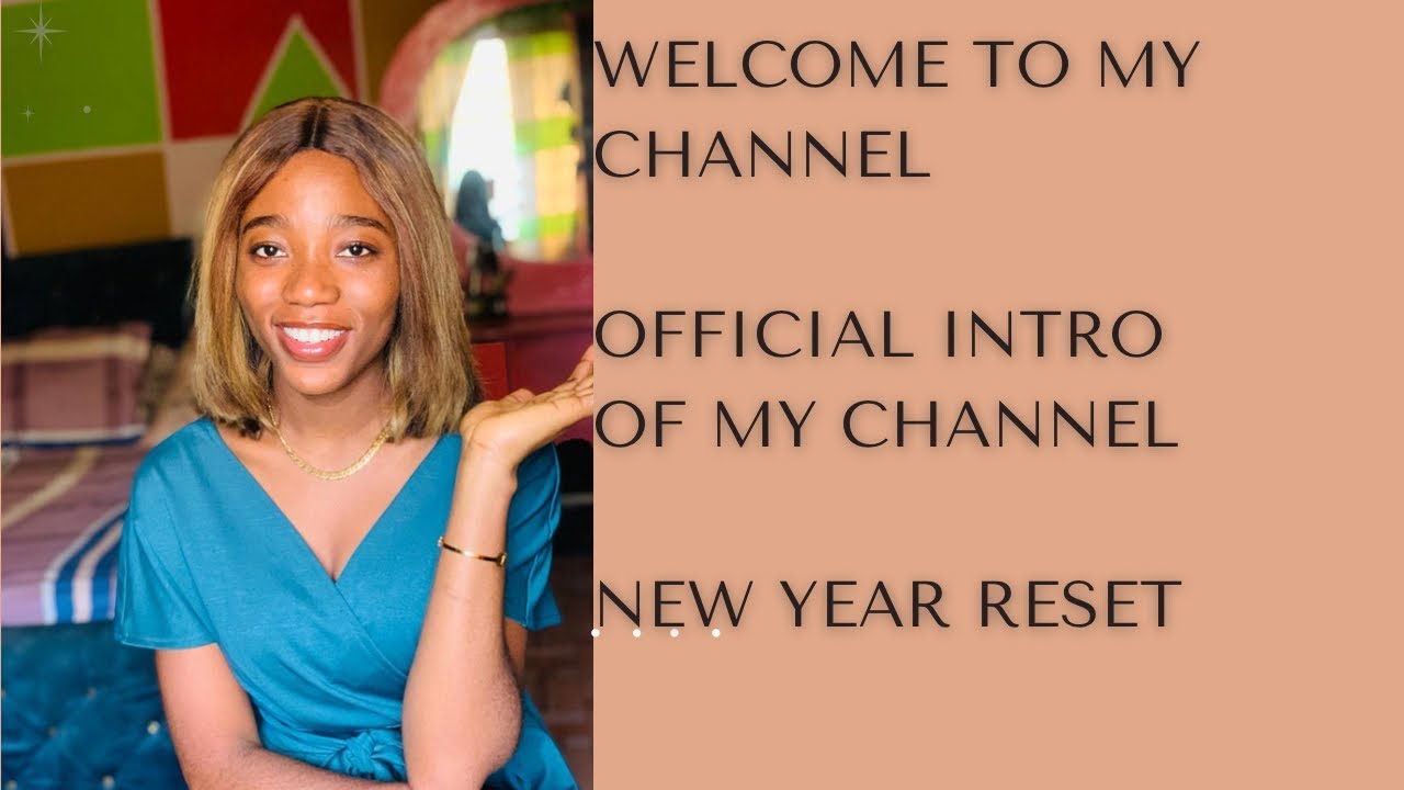 Welcome To My Channel | Jossy Zoe /Officially Introducing My Channel ...