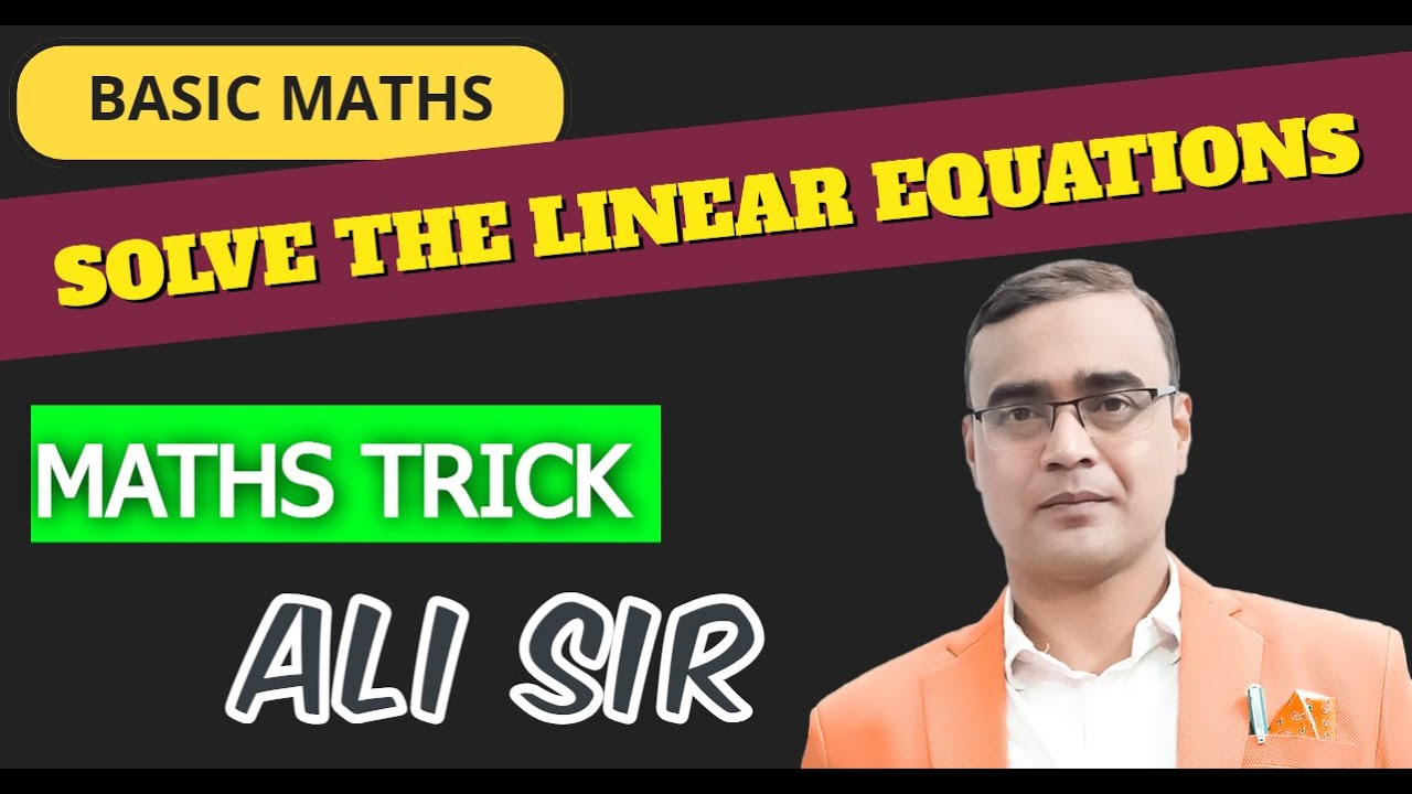 BASIC MATHS || SOLVE THE LINEAR EQUATIONS || #BY ALISIR - YouTube