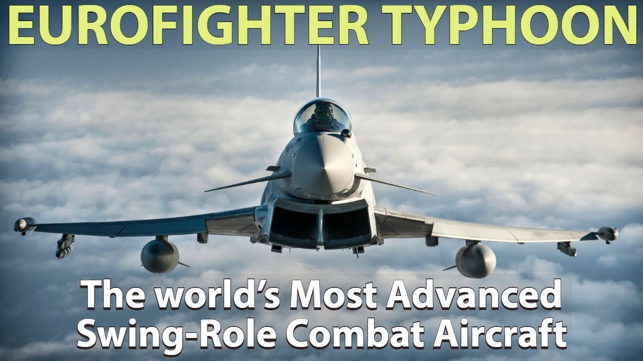 The world’s Most Advanced Swing-Role Combat Aircraft | EUROFIGHTER ...
