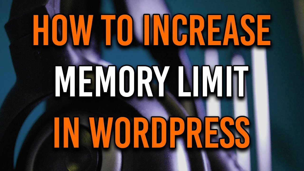 How To Increase Memory Limit In Wordpress 2023 YouTube how-to-increase-memory-limit-in-wordpress-2023-youtube
