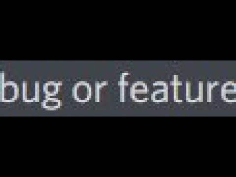 Bug or feature? - YouTube