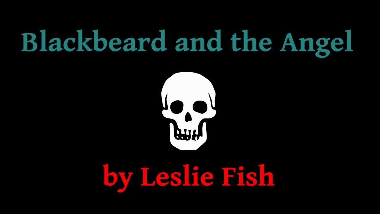 Blackbeard and the Angel by Leslie Fish - YouTube