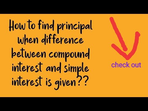 How to find principal when difference between compound interest and ...