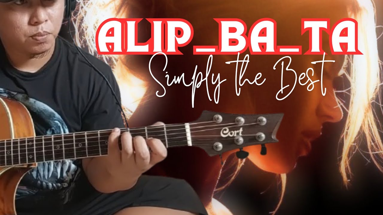 ALIP BA TA SIMPLY THE BEST FINGERSTYLE COVER GUITAR - YouTube