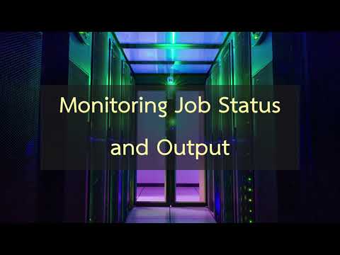 Monitoring Job Status and Output - YouTube