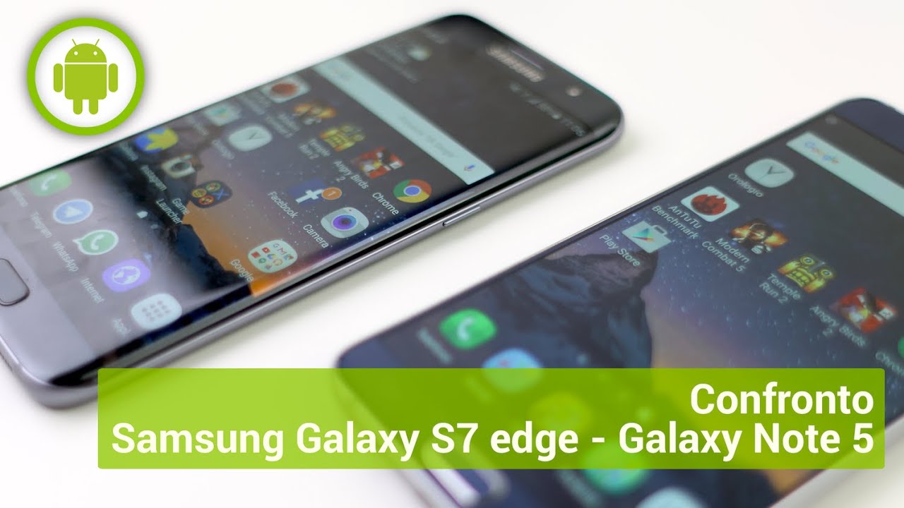 Samsung Galaxy S7 edge vs Galaxy Note 5, confronto in italiano - YouTube