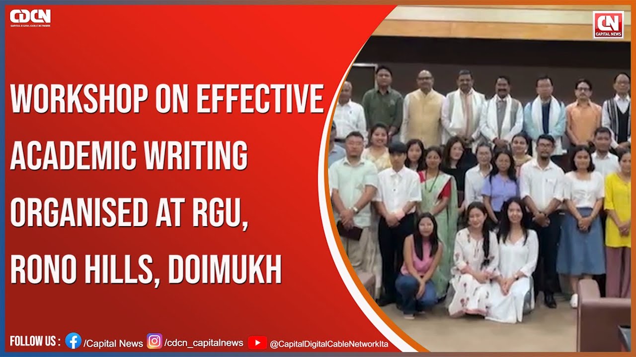 WORKSHOP ON EFFECTIVE ACADEMIC WRITING ORGANISED AT RGU, RONO HILLS ...