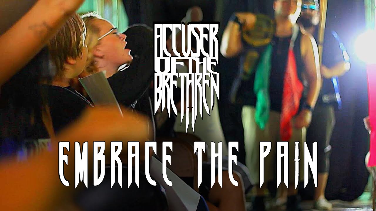 ACCUSER OF THE BRETHREN - EMBRACE THE PAIN [OFFICIAL MUSIC VIDEO] (2025 ...