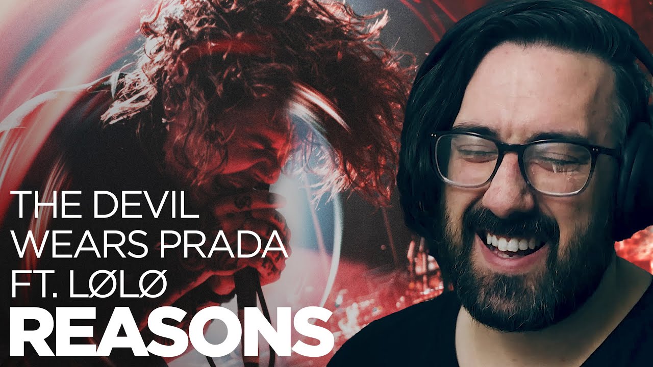 Not the DOUBLE breakdown! | The Devil Wears Prada - Reasons (ft. LØLØ ...