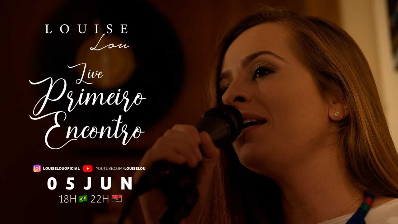 Louise Lou - Live Primeiro Encontro - YouTube