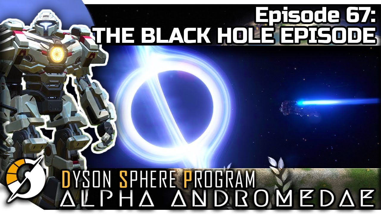 DYSON SPHERE PROGRAM — Alpha Andromedae 67 | Jan 2023 Update Gameplay ...