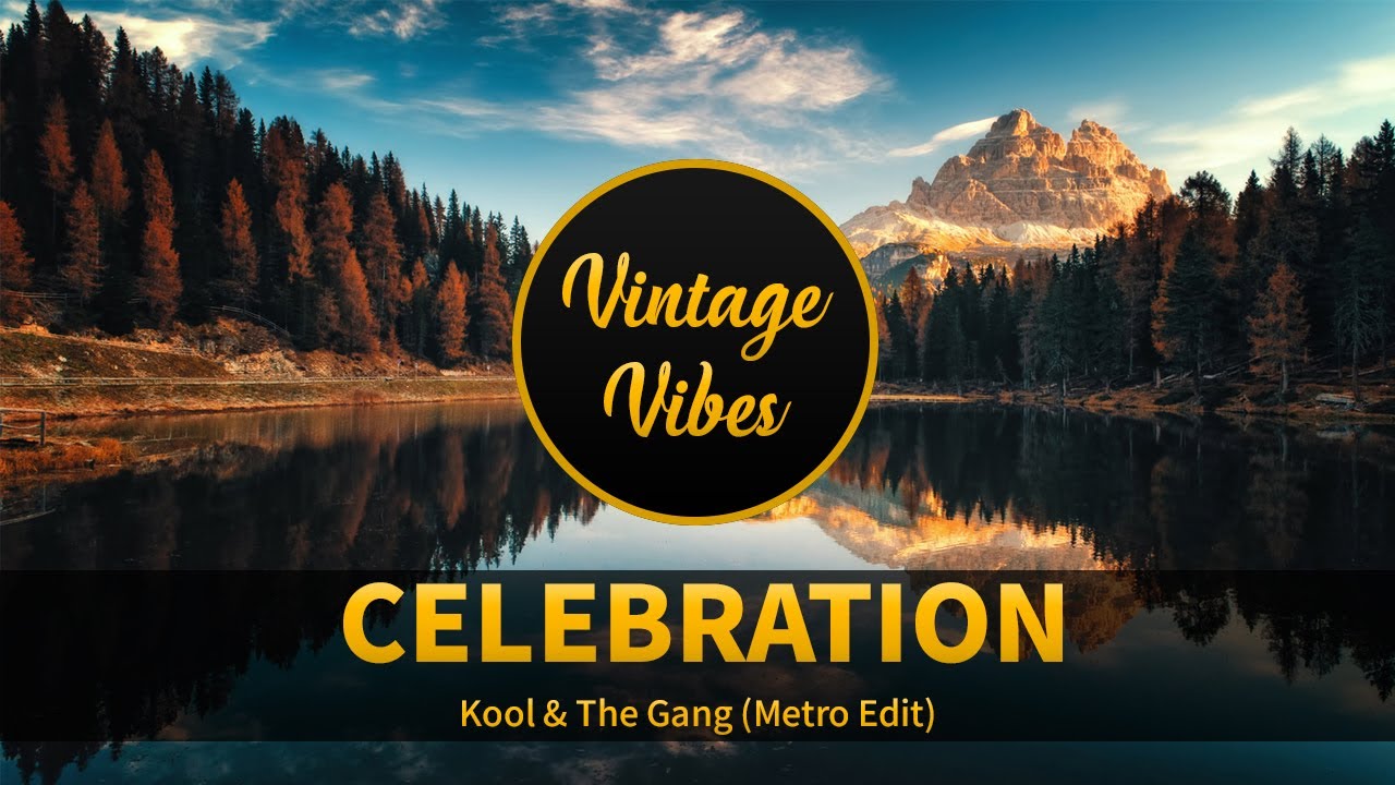 Kool & The Gang - Celebration (Metro Edit) - YouTube