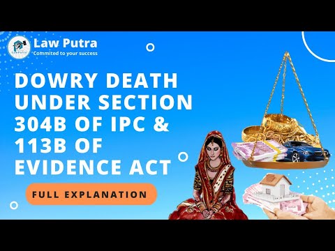 Dowry Death under Section 304b of IPC & 113b of Evidence Act | LawPutra ...
