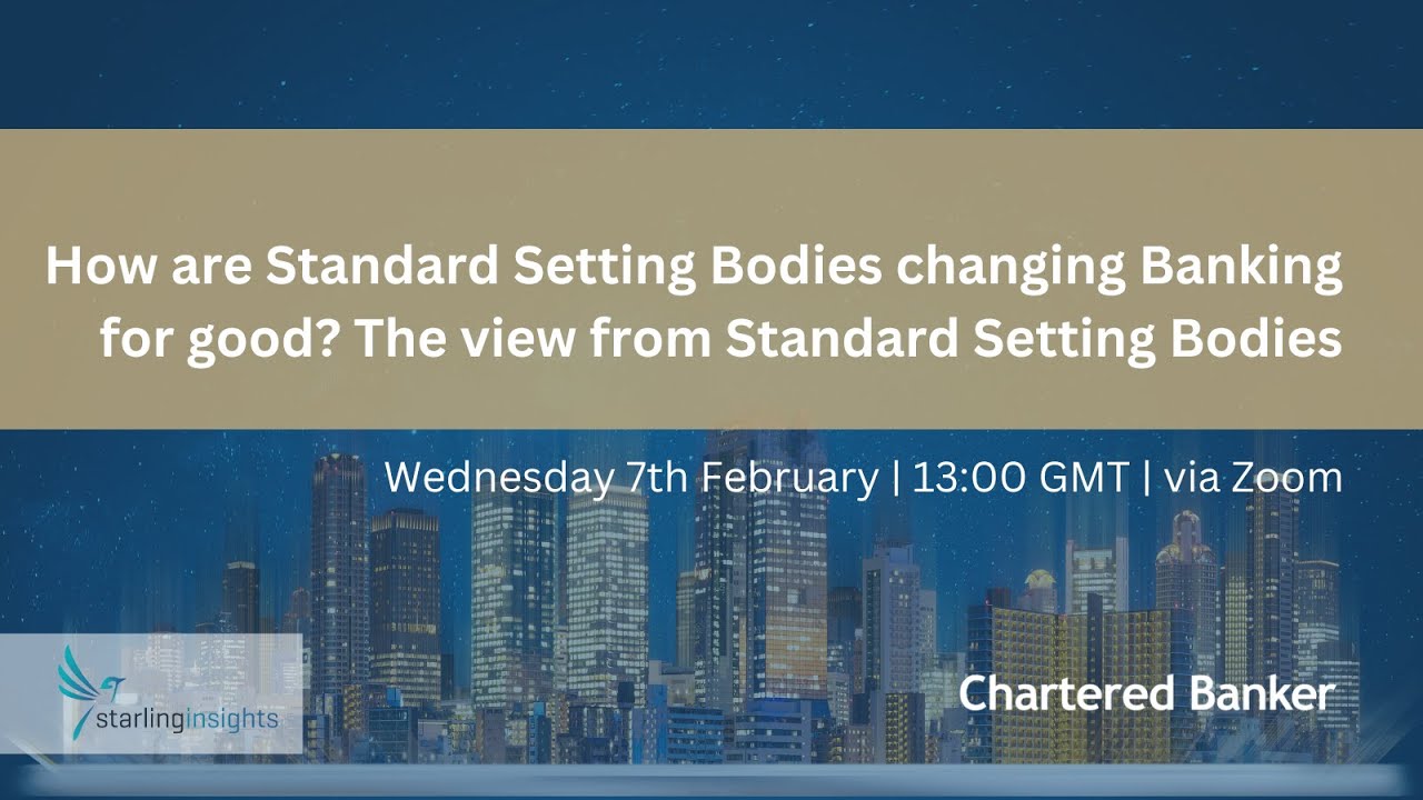 How are Standard Setting Bodies changing Banking for good? - The view ...