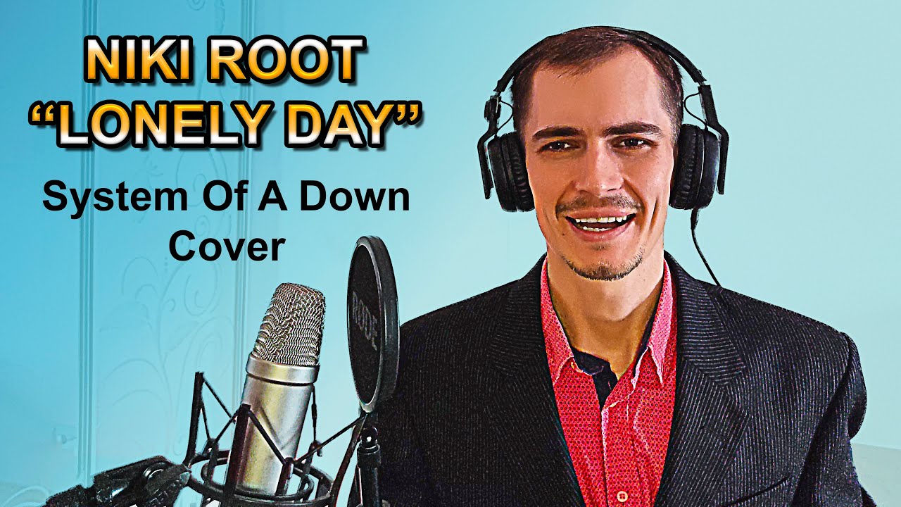 Niki Root - Lonely Day (System Of A Down Cover) HIT 2006 - YouTube