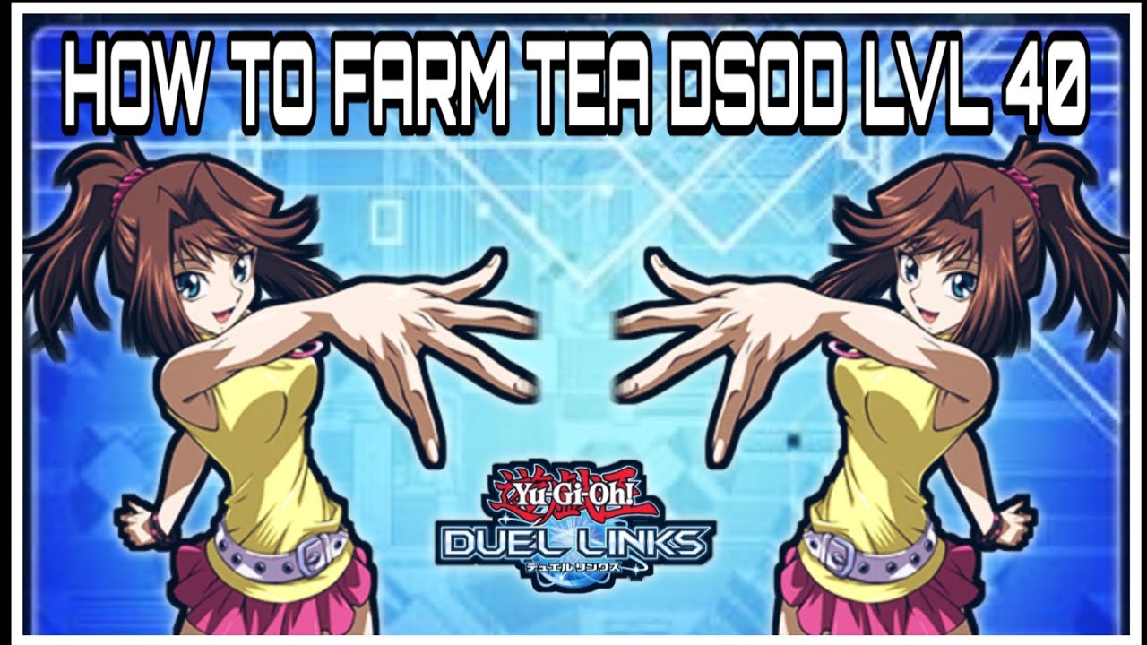 How To Farm Tea DSOD Lvl 40 with 7000/8000 Duel Assessment (Yu-Gi-Oh ...