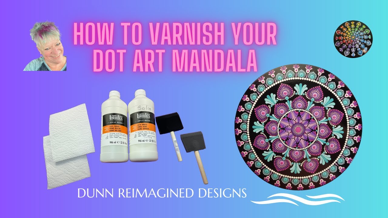 18- How To Varnish Your Dot Art Mandala | Dot Art Tutorial |Application of Liquitex Varnish ...