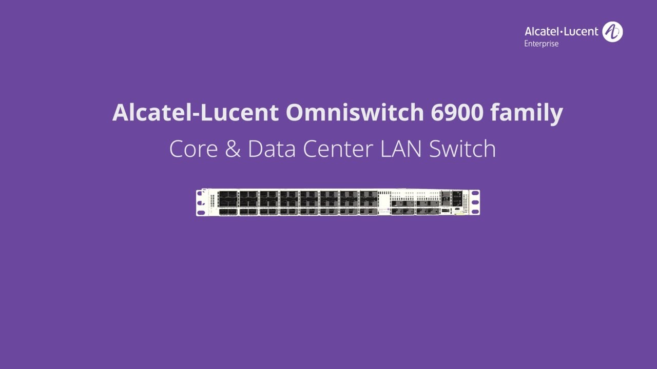 ALE OmniSwitch 6900 product family – Video datasheet - YouTube