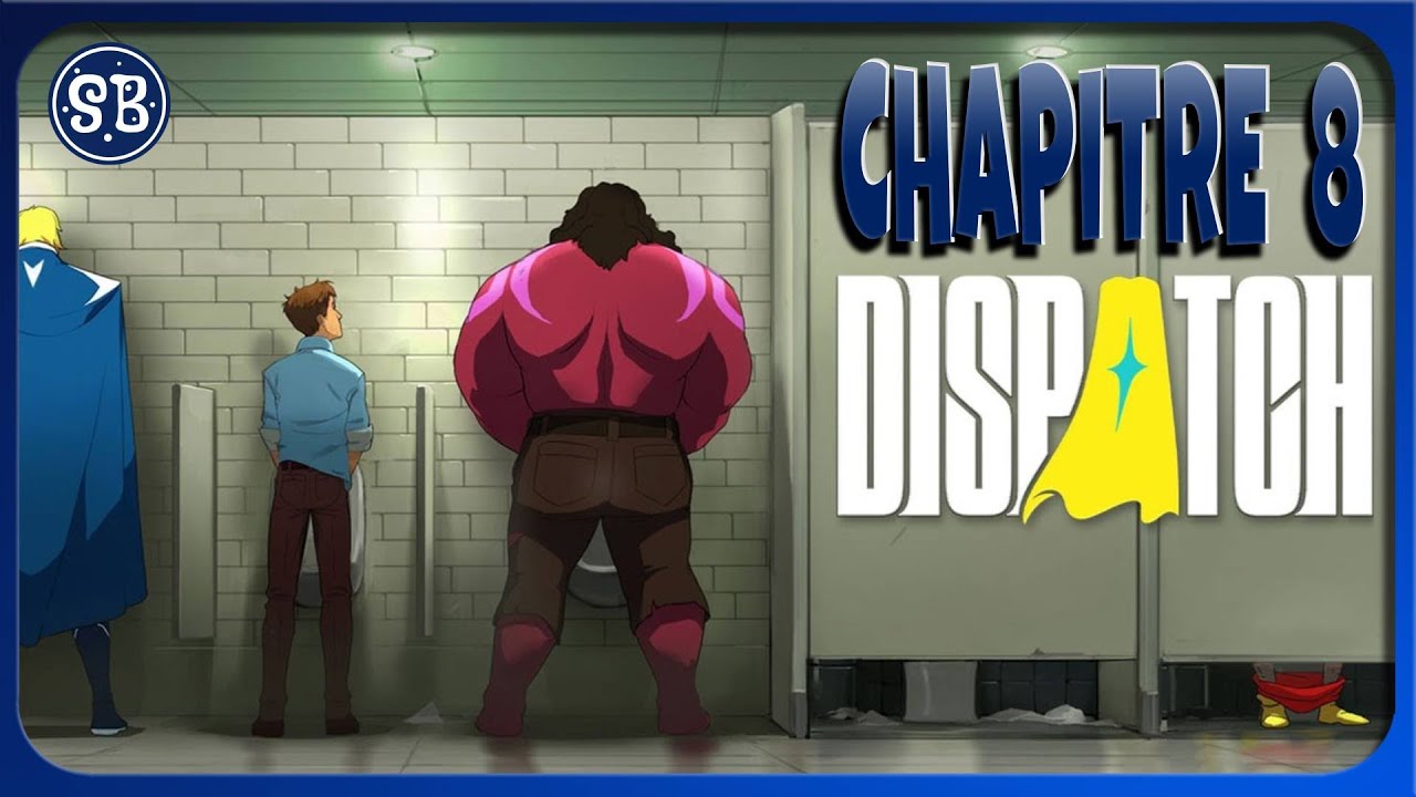 Dispatch | Chapitre 8 Fin [FR] - YouTube
