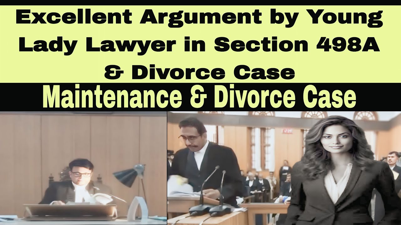 excellent argument by young lady advocate in 498A and Divorce case ...