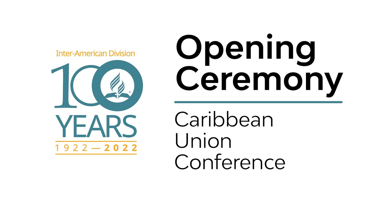 IAD Centennial Celebration - Opening Ceremony, Caribbean Union ...