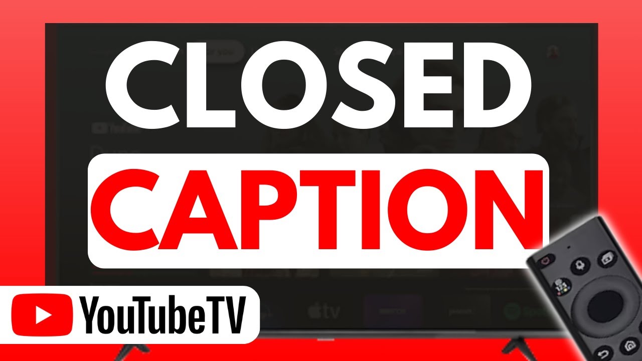 How to Get Closed Caption on YouTube TV (Full Guide) - YouTube