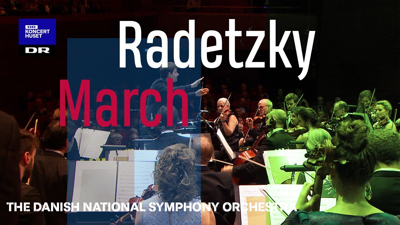 Radetzky March - Johann Strauss Sr // Danish National Symphony ...