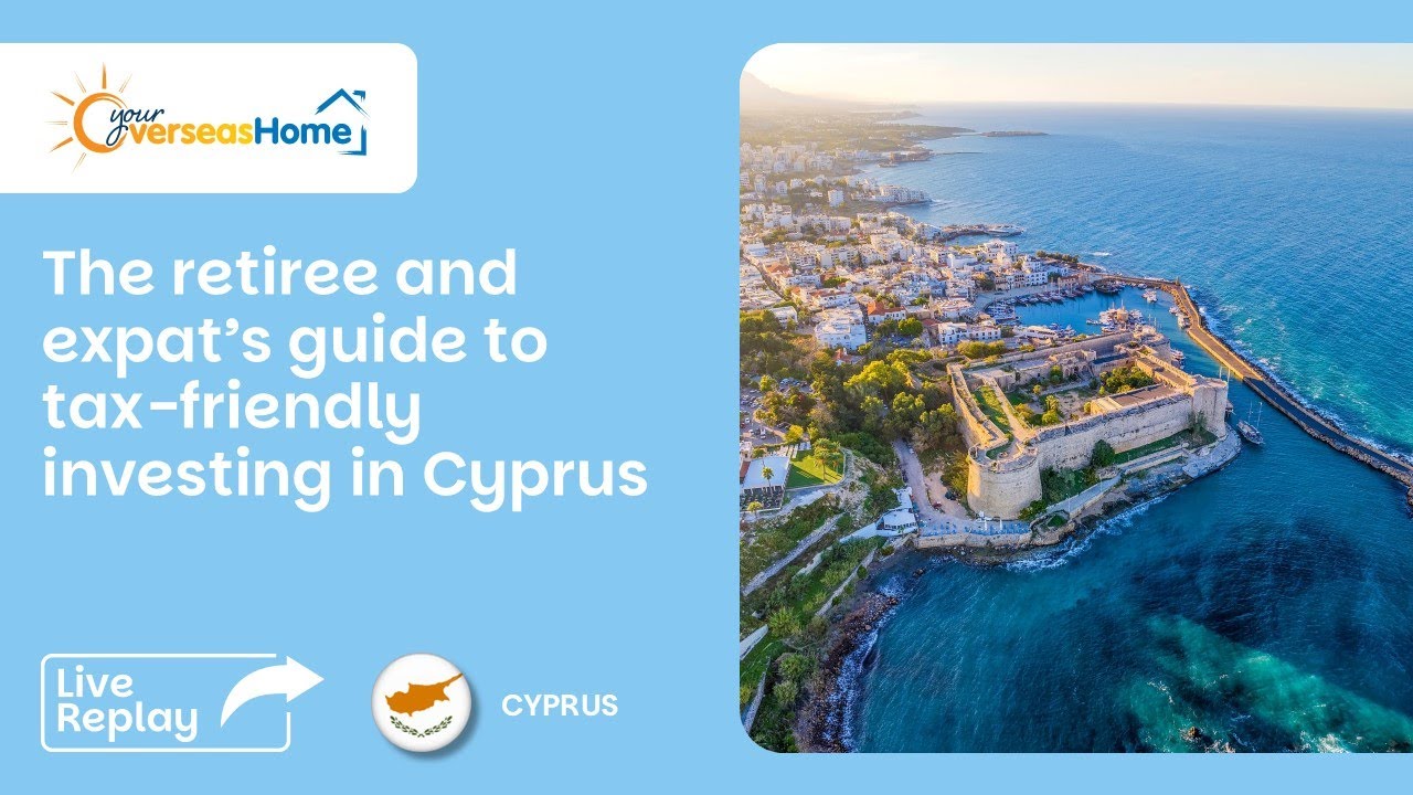 The retiree and expat’s guide to tax-friendly investing in Cyprus - YouTube