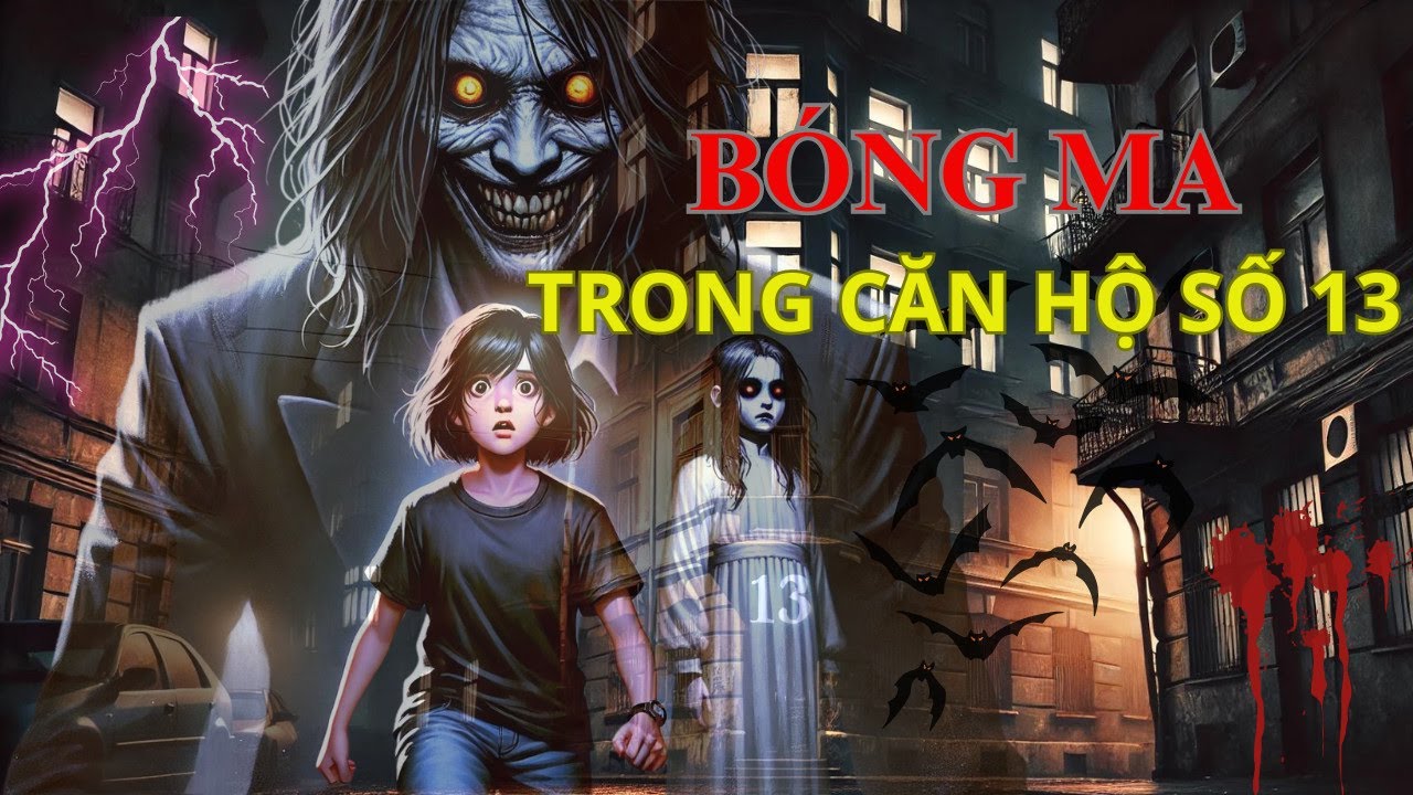 Truyện Ma: Bóng Ma Trong Căn Hộ Số 13 | Lời Kể Từ Bóng Tối - YouTube