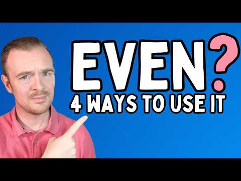 4 Uses of “Even” Most English Learners Don’t Know