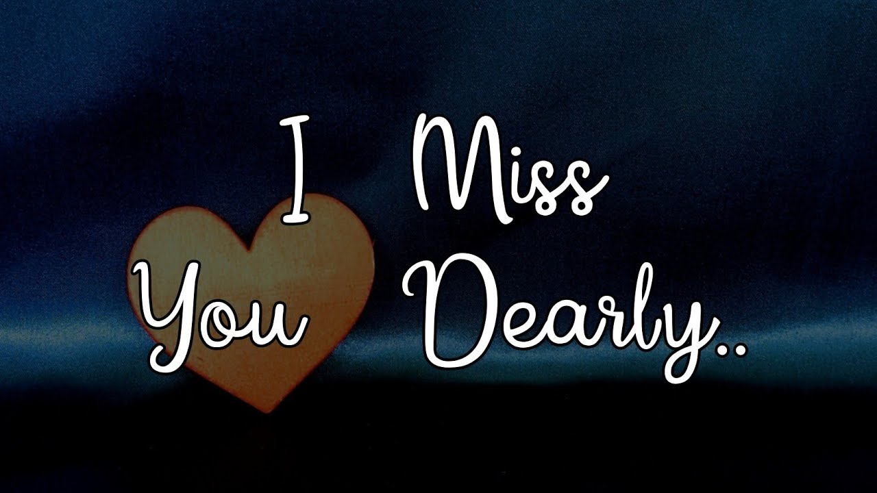 Love Messages For Someone Special ️ - I Miss You Dearly ...