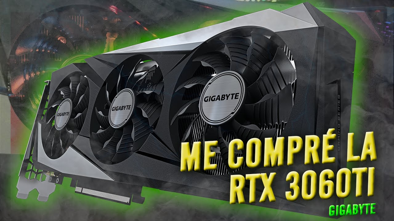 Me compré la RTX 3060 Ti | Gigabyte | Un UPGRADE importante para el ...