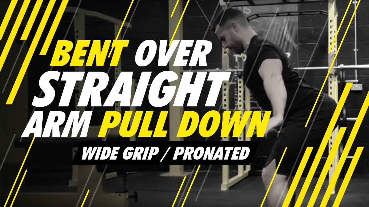 Bent Over Straight Arm Pull Down (Wide Grip / Pronated) - YouTube