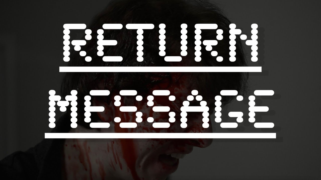 RETURN MESSAGE | Short Film - YouTube
