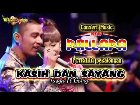 KASIH DAN SAYANG Gerry Mahesa Ft Tasya Rosmala NEW PALLAPA PETRAKA - YouTube