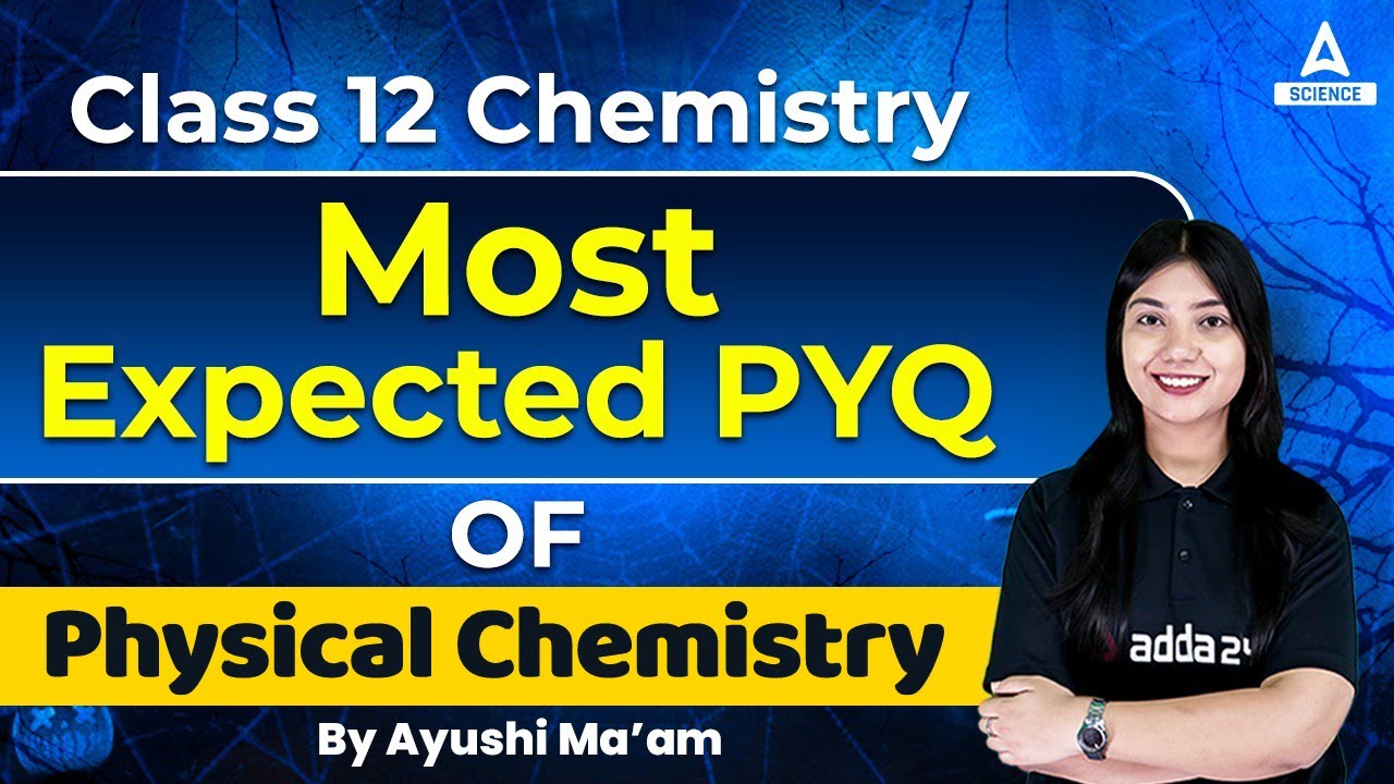 Class 12 Chemistry | Most Expected PYQ of Physical Chemistry For CBSE ...