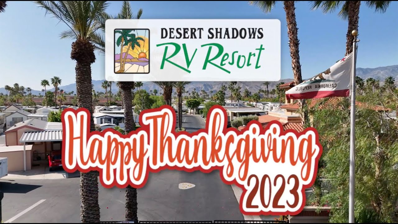 Thanksgiving at Desert Shadows RV Resort 2023 - YouTube