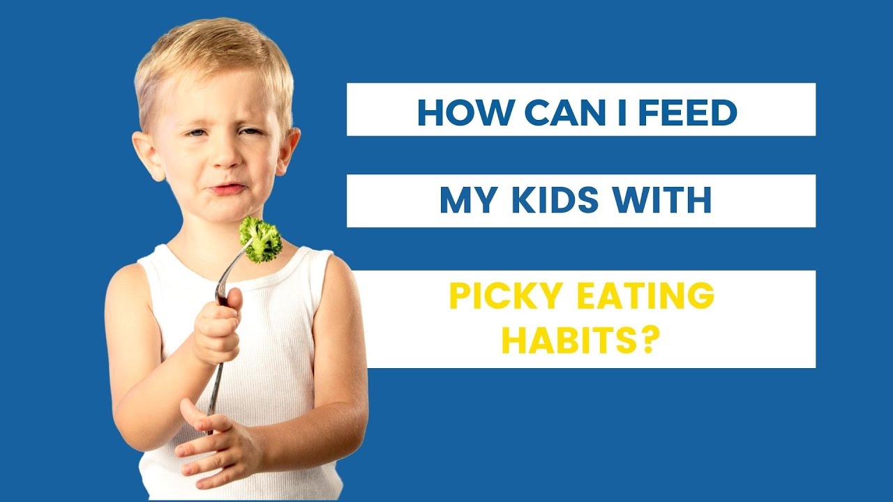 How to feed your child with picky eating habits? - YouTube
