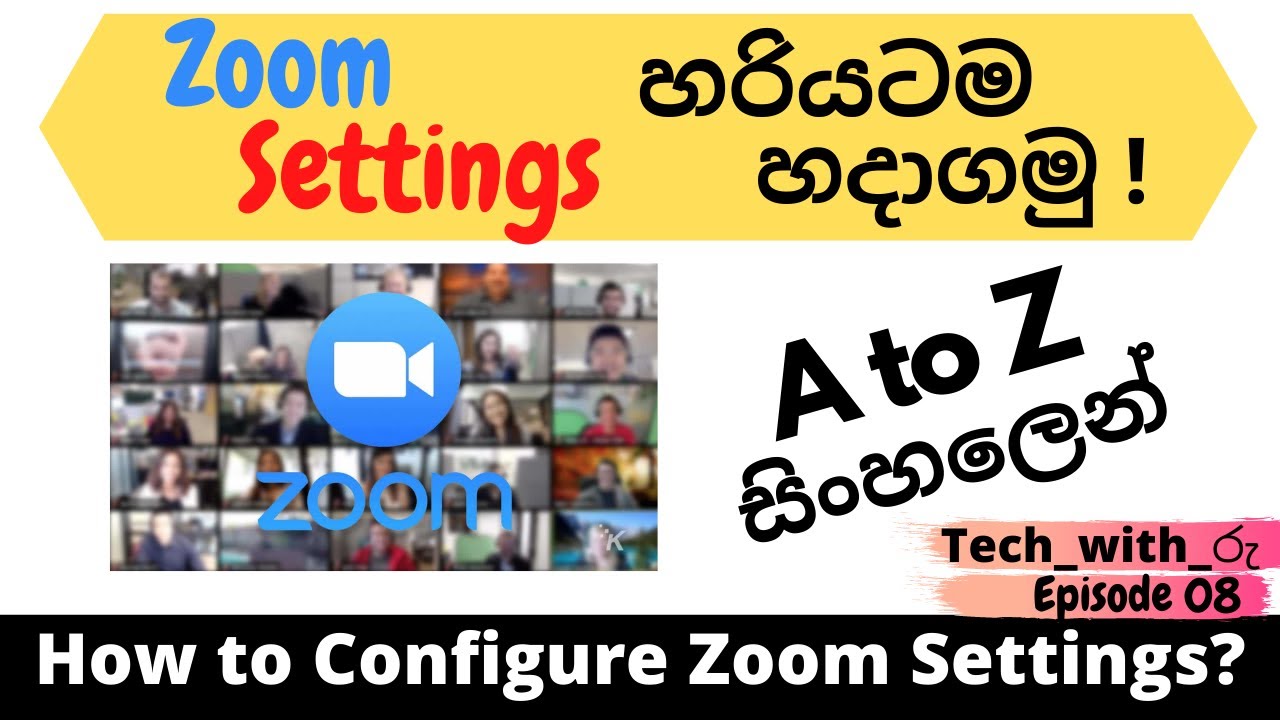 How to Configure Zoom Settings | Zoom Settings හරියටම හදාගමු | A-Z ...
