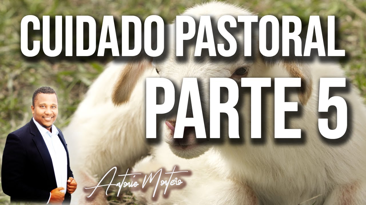 CUIDADO PASTORAL PARTE 5 - YouTube