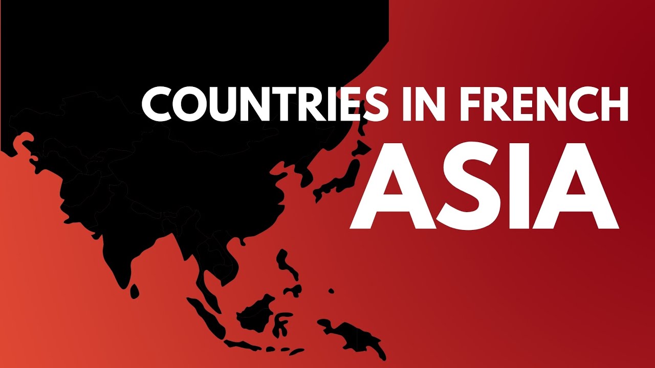 Learn The Names Of Countries In French ASIA English To French YouTube learn-the-names-of-countries-in-french-asia-english-to-french-youtube