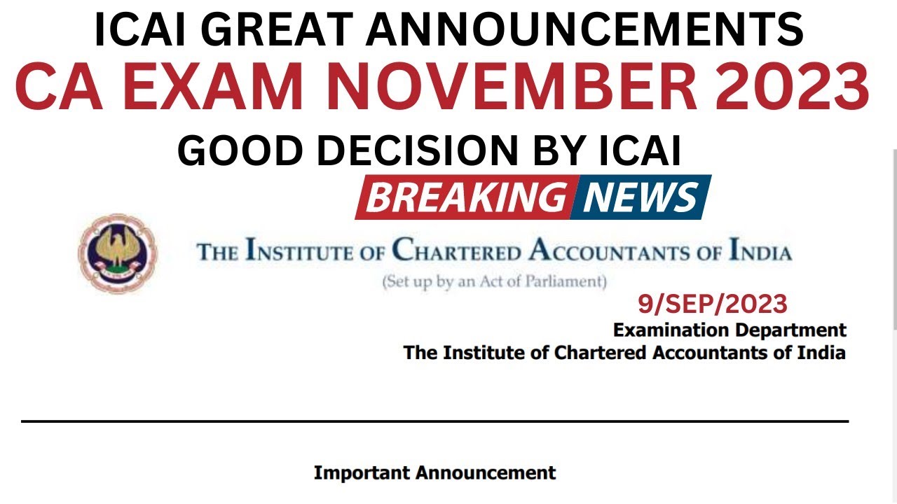 Breaking News | ICAI Great Announcements CA Exam November 2023 Good ...