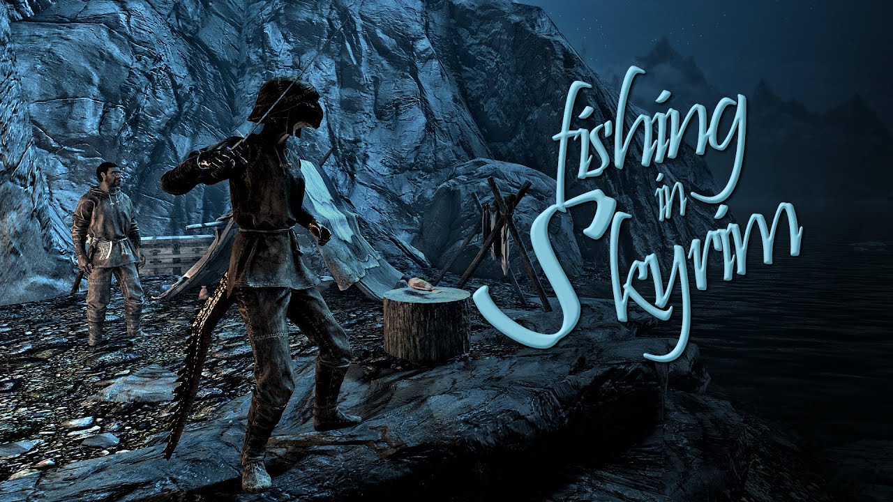 fishing in Skyrim - a Skyrim music video - YouTube