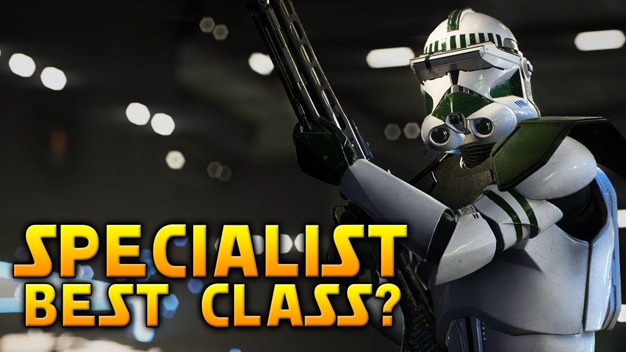 Is Specialist The Best Class Now? - Star Wars Battlefront 2 Tips ...