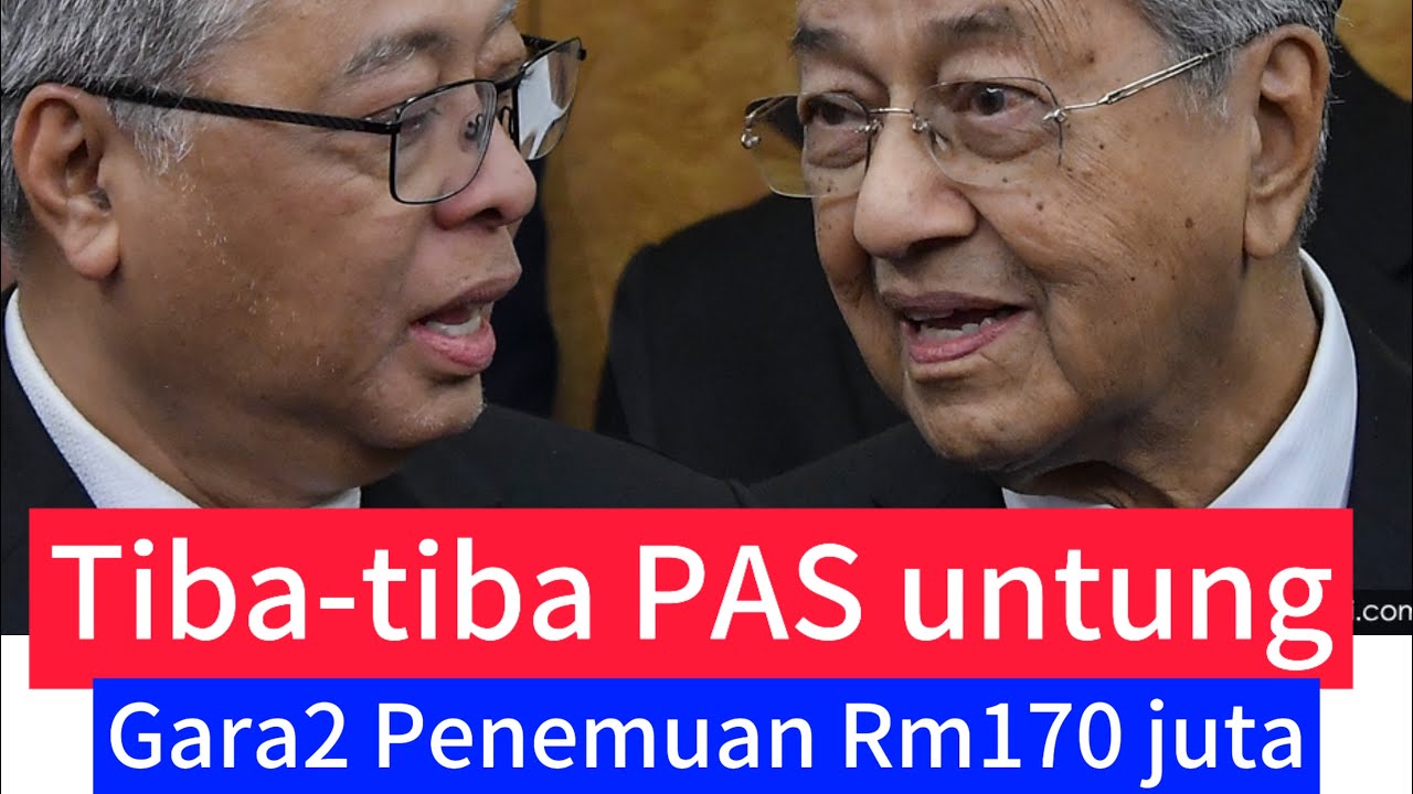 Tiba2 PAS Bakal Untung Gara2 Penemuan Rm170 juta terkait ismail sabri ...