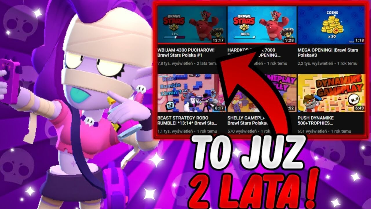 WSZYSTKO ZACZĘŁO SIĘ 2 LATA TEMU! BRAWL STARS POLSKA - YouTube