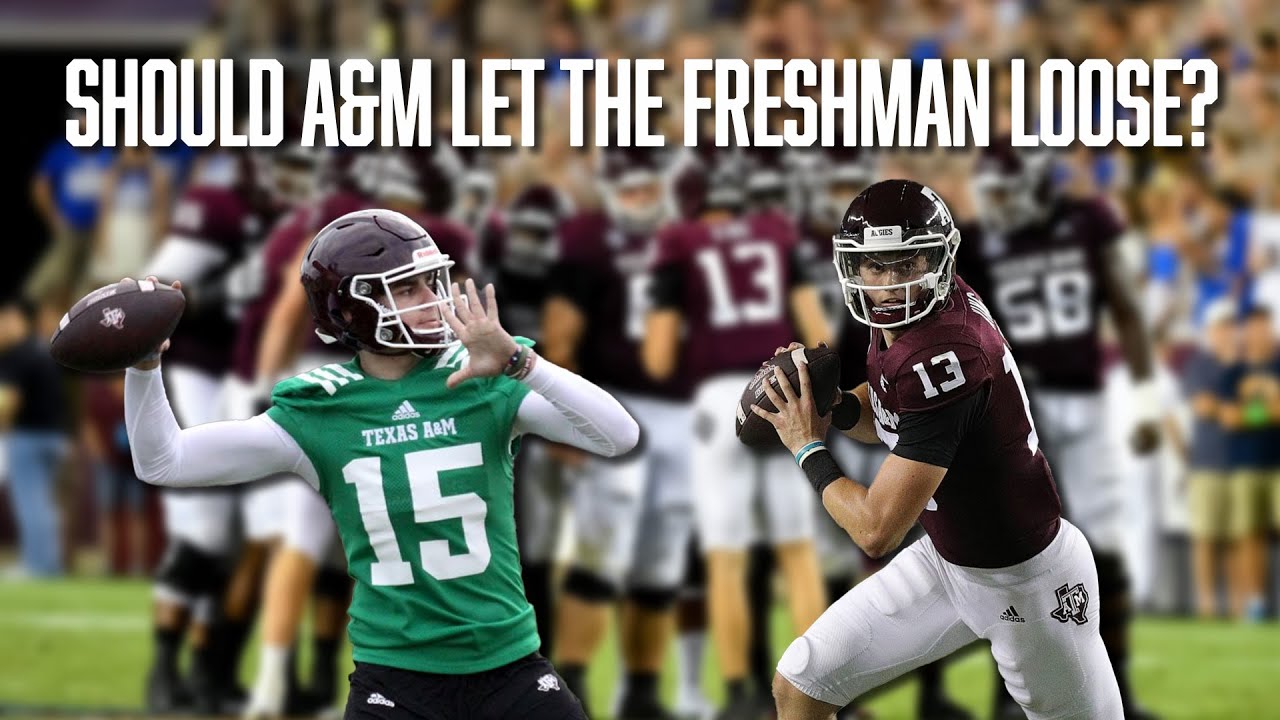 Texas A&M QB Struggles Continue, Should A&M Give the True Freshman the ...