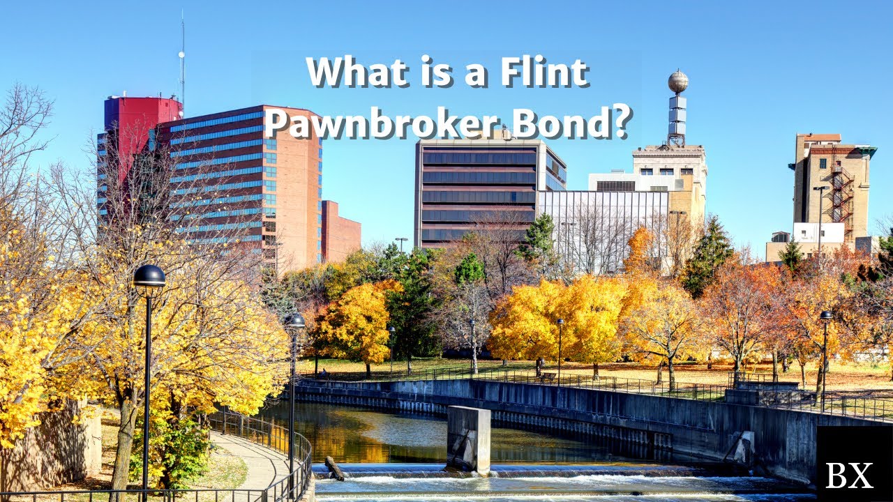 What is a Flint Pawnbroker Bond? - YouTube