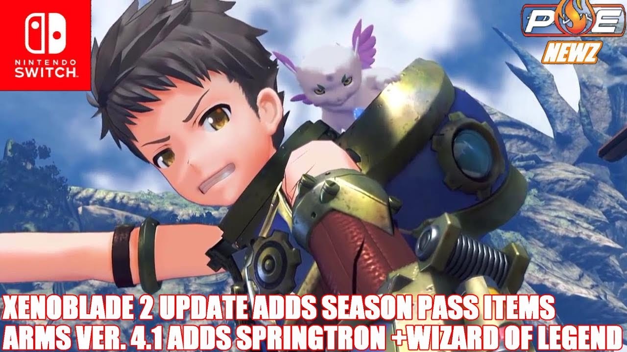 Nintendo Switch - Xenoblade 2 Update 1.1, ARMS Ver. 4.1 Adds Springtron ...