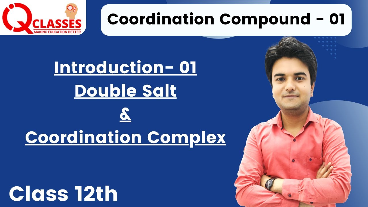 Class-12th | Coordination Compounds| Double salts and coordination ...